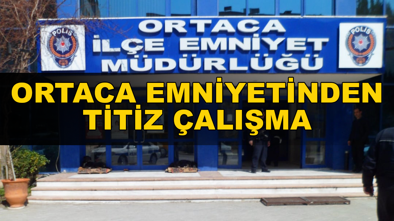 ORTACA İLÇE EMNİYET BÜRO AMİRLİĞİ'NDEN 70 SAATLİK ÇALIŞMA - Muğla Genç ...